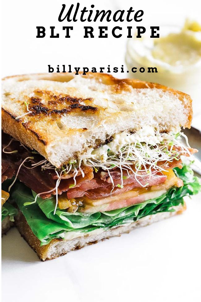 The Ultimate Homemade BLT Sandwich Recipe - Chef Billy Parisi