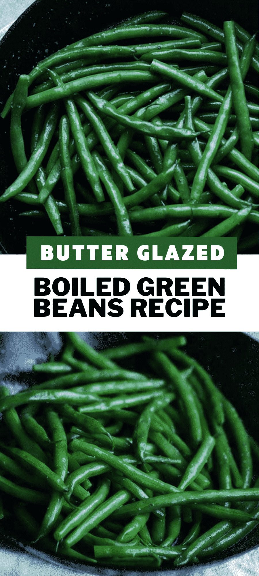 Boiled Green Beans Recipe with Butter Glaze - Chef Billy Parisi