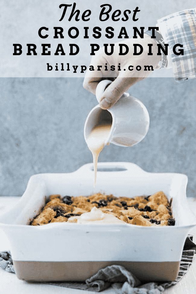 Croissant Bread Pudding Recipe (with Zabaglione Sauce!) - Chef Billy Parisi