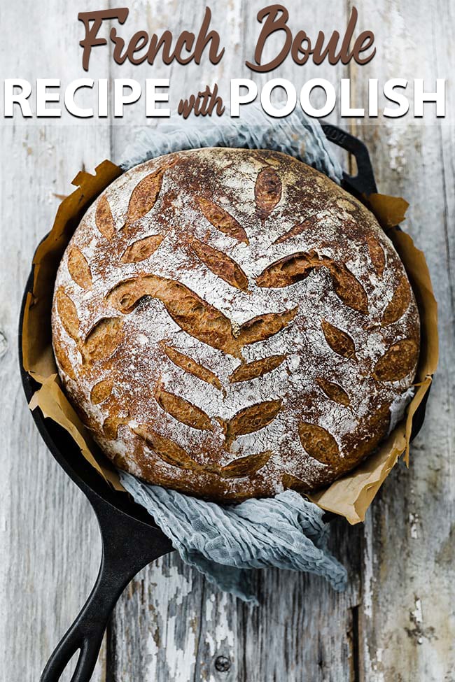 Classic French Boule Recipe with Poolish - Chef Billy Parisi