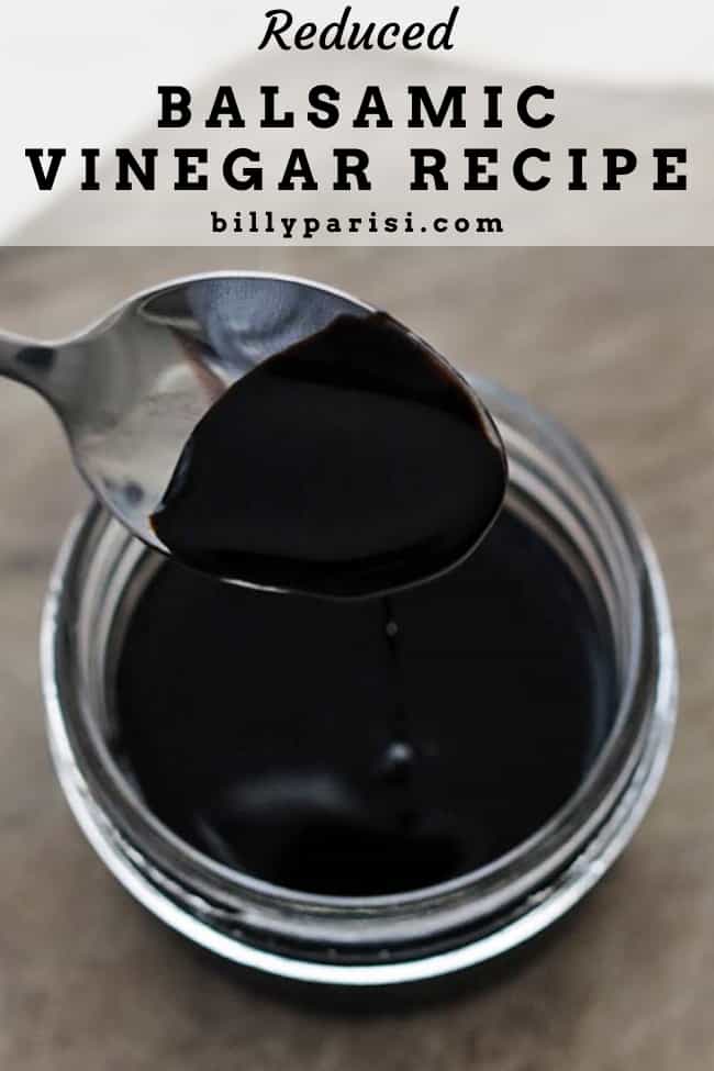 Balsamic Reduction Recipe - Chef Billy Parisi