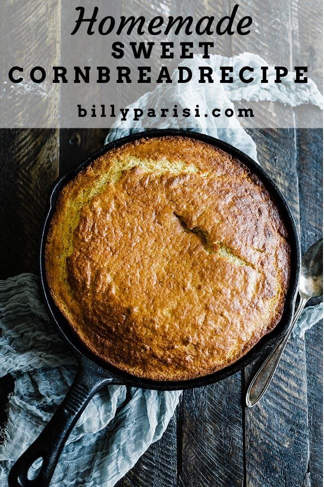 Easy Homemade Cornbread Recipe (Sweet and Fluffy) - Chef Billy Parisi