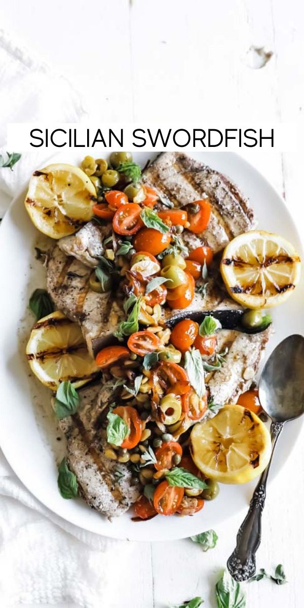 Grilled Swordfish Recipe Sicilian Style - Chef Billy Parisi